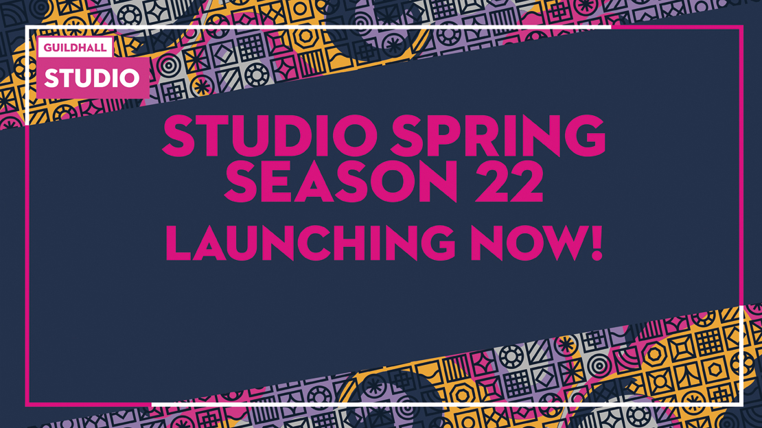 Studio Spring Season 2022 - Launching Now! | Portsmouth Guildhall
